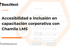 Accesibilidad e inclusión en capacitación corporativa con Chamilo LMS | BeezNest